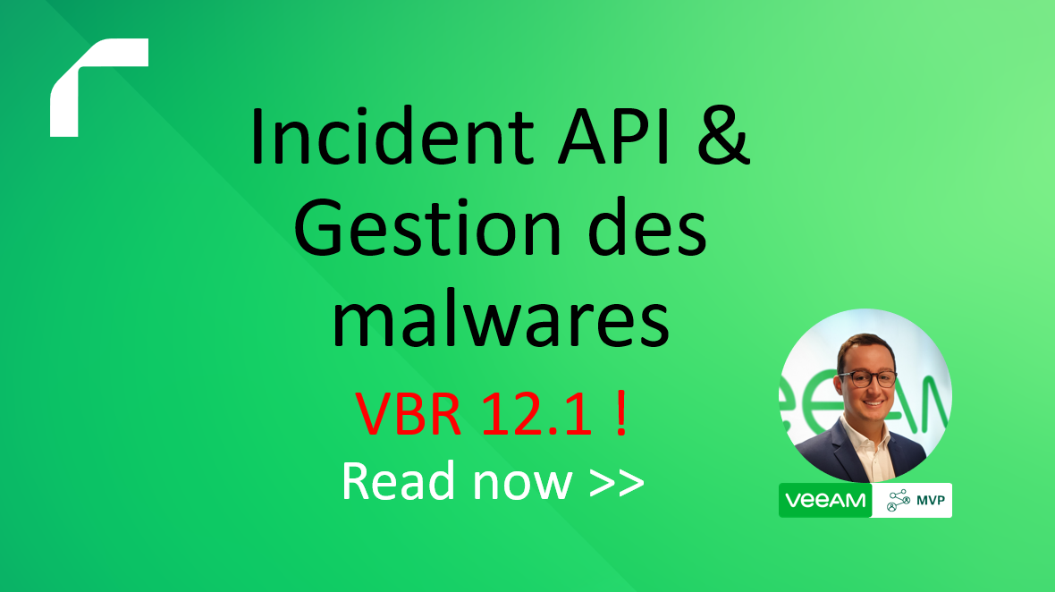 VBR 12.1 - Incident API & Gestion des malwares - Baptiste Tellier